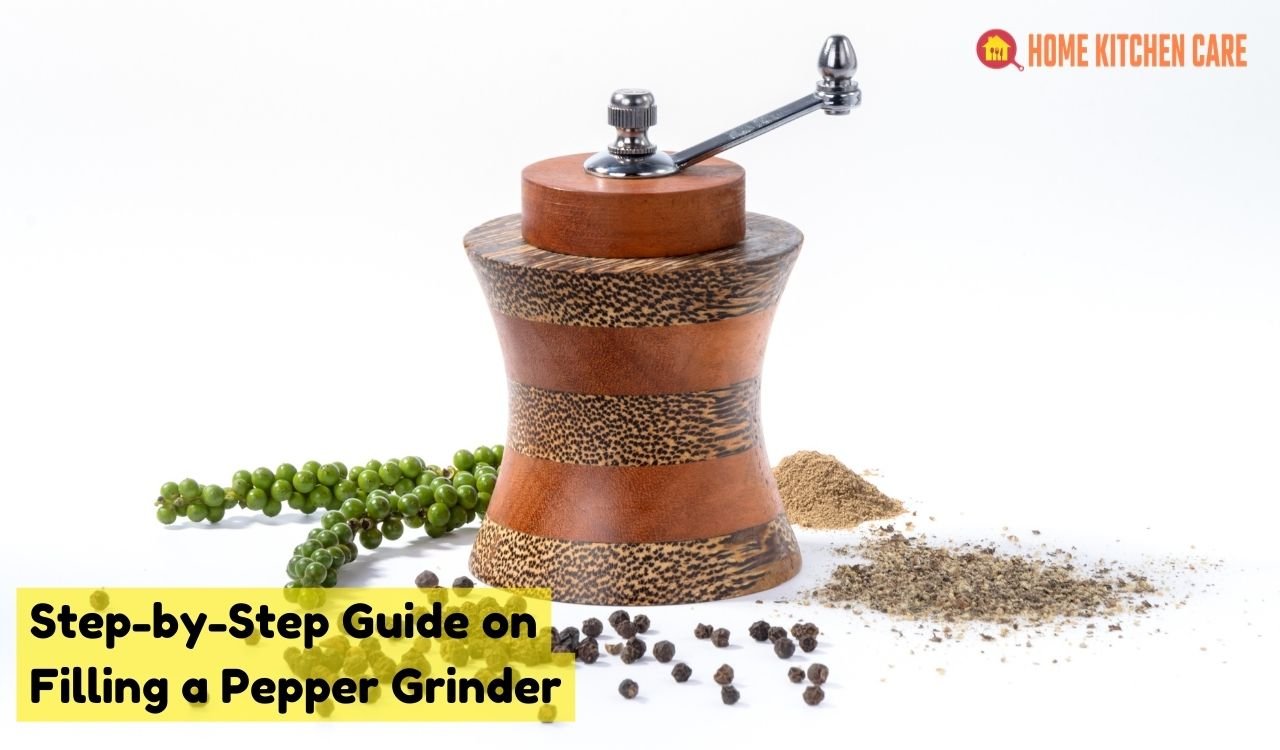How to Fill a Pepper Grinder in the Right Way